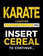 KARATE LOADING 75% INSERT CEREAL TO CONTINUE: KIDS JOURNAL 8.5 X 11 ...