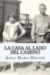 LA CASA AL LADO DEL CAMINO: FIDENCIA ANA MARIA CHAVEZ Y GALLEGOS DE ...