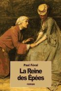 LA REINE DES EPEES - PAUL FEVAL - 9781535371674