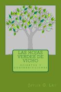 LAS HOJAS VERDES DE VICHO: SUS ACIERTOS Y CONTRADICCIONES DE VIDA ...