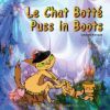 LE CHAT BOTTE. PUSS IN BOOTS. CHARLES PERRAULT. BILINGUAL FRENCH ...