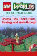 LEGO WORLDS: THE ULTIMATE GUIDE - CHEATS, TIPS, TRICKS, HINTS, STRATEGY ...
