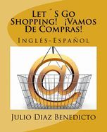 LET´S GO SHOPPING! ¡VAMOS DE COMPRAS! INGLES-ESPAÑOL - JULIO DIAZ ...