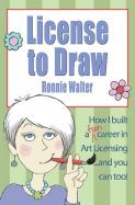 LICENSE TO DRAW: HOW I BUILT A FUN CAREER IN ART LICENSING AND YOU CAN ...