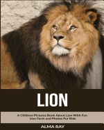 LION: A CHILDREN PICTURES BOOK ABOUT LION WITH FUN LION FACTS AND ...