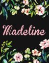 MADELINE: PERSONALISED MADELINE NOTEBOOK/JOURNAL FOR WRITING 100 LINED ...