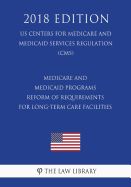 MEDICARE AND MEDICAID PROGRAMS - REFORM OF REQUIREMENTS FOR LONG-TERM CARE FACILITIES (US ...