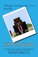 MINECRAFT: HOW TO BUILD FOR BEGINNERS: A BOOK BY THE PRODUCER OF THE ...