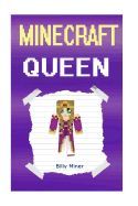 MINECRAFT: QUEEN: DIARY OF A MINECRAFT QUEEN (MINECRAFT QUEENS ...