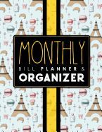 MONTHLY BILL PLANNER & ORGANIZER: BILL PAYMENT LEDGER, MONEY BUDGET ...