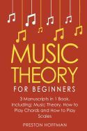 MUSIC THEORY: FOR BEGINNERS - BUNDLE - THE ONLY 3 BOOKS YOU NEED TO ...