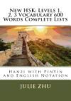 NEW HSK: LEVELS 1, 2, 3 VOCABULARY 600 WORDS COMPLETE LISTS: HANZI WITH ...