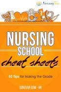 NURSING SCHOOL CHEAT SHEETS: 50 TIPS FOR MAKING THE GRADE - DONOVAN GOW - 9781523926374