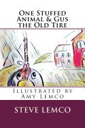 ONE STUFFED ANIMAL & GUS THE OLD TIRE - 9781973893929