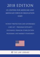 PATIENT PROTECTION AND AFFORDABLE CARE ACT - PROGRAM INTEGRITY ...
