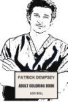 PATRICK DEMPSEY ADULT COLORING BOOK: DEREK FROM GREY'S ANATOMY AND HOT ...