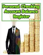 PERSONAL CHECKING ACCOUNT BALANCE REGISTER: PAYMENT RECORD TRACKING LOG ...