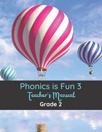 PHONICS IS FUN 3 TEACHER'S MANUAL: GRADE 2 - DR LOUIS KRANE - 9781548708696