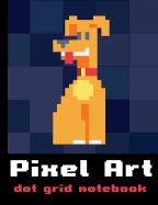 PIXEL ART DOT GRID NOTEBOOK: 100 PAGE DOUBLE-SIDED DOT GRID - PERFECT ...