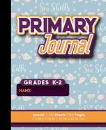 PRIMARY JOURNAL: GRADES K-2: DRAW AND WRITE FOR KIDS, PRIMARY JOURNAL ...