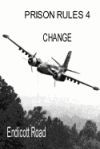 PRISON RULES 4: CHANGE - ENDICOTT ROAD - 9781534686410