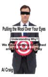 PULLING THE WOOL OVER YOUR EYES: UNDERSTANDING WHY WE KEEP GETTING ...