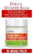 PURIYA WONDER BALM: THE BEST ANTIFUNGAL BALM THAT TREATS NAIL FUNGUS ...