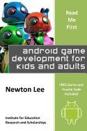 READ ME FIRST: ANDROID GAME DEVELOPMENT FOR KIDS AND ADULTS (FREE GAME ...