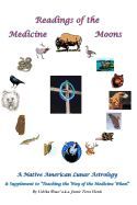 READINGS OF THE MEDICINE MOONS: NATIVE AMERICAN LUNAR ASTROLOGY - MS ...
