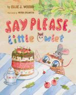 SAY PLEASE, LITTLE OWLET: (CHILDREN'S BOOK ABOUT THE LITTLE OWLET WHO ...