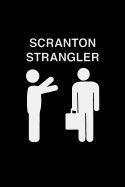 SCRANTON STRANGLER: THE OFFICE TV SHOW MERCHANDISE: FUNNY GAG GIFT ...