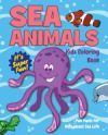 SEA ANIMALS KIDS COLORING BOOK +FUN FACTS FOR KIDS ABOUT SEA LIFE ...