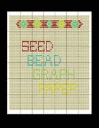 SEED BEAD GRAPH PAPER: SPECIALIZED GRAPH PAPER FOR DESIGNING YOUR OWN ...