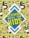 SERMON NOTES FOR KIDS: JOURNAL, DOODLE, DRAW, STUDY THE BIBLE, PRAY ...