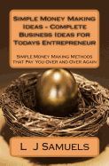 SIMPLE MONEY MAKING IDEAS - COMPLETE BUSINESS IDEAS FOR TODAYS ...