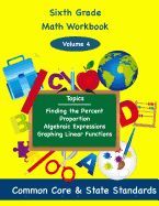 SIXTH GRADE MATH VOLUME 4: FINDING THE PERCENT, PROPORTION, ALGEBRAIC ...