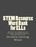 STEM RESOURCE WORD BANK FOR ELLS: WRITTEN FOR SPEAKERS OF CHINESE ...