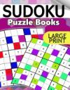 SUDOKU PUZZLE BOOKS LARGE PRINT: THE HUGE BOOK OF MEDIUM TO HARD SUDOKU ...