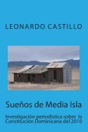 SUENOS DE MEDIA ISLA: INVESTIGACION PERIODISTICA SOBRE LA CONSTITUCION ...