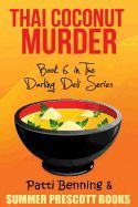 THAI COCONUT MURDER: BOOK 6 IN THE DARLING DELI SERIES - PATTI BENNING ...