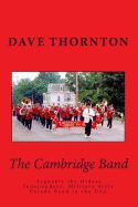 THE CAMBRIDGE BAND: ARGUABLY THE OLDEST INDEPENDENT, MILITARY STYLE ...