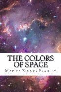 THE COLORS OF SPACE - MARION ZIMMER BRADLEY - 9781722463670