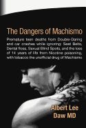 THE DANGERS OF MACHISMO: TOXIC TESTOSTERONE MOMENTS OF EXTREME MACHISMO ...