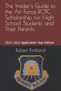THE INSIDER'S GUIDE TO THE AIR FORCE ROTC SCHOLARSHIP FOR HIGH SCHOOL ...