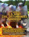 THE OFFICIAL US ARMY CIVIL DISTURBANCES HANDBOOK - UPDATED: RIOT ...