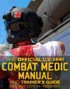 THE OFFICIAL US ARMY COMBAT MEDIC MANUAL & TRAINER'S GUIDE - FULL SIZE ...