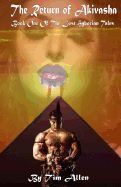 THE RETURN OF AKIVASHA: BOOK ONE OF THE LOST HYBORIAN TALES - TIMOTHY ...