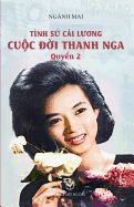 TINH SU CAI LUONG CUOC DOI THANH NGA - QUYEN 2 - MAI NGANH - 9781517287023