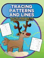 TRACING PATTERNS AND LINES PRACTICE WORKBOOK FOR PRESCHOOLERS AGES 3-5 ...