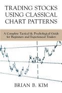 TRADING STOCKS USING CLASSICAL CHART PATTERNS: A COMPLETE TACTICAL ...